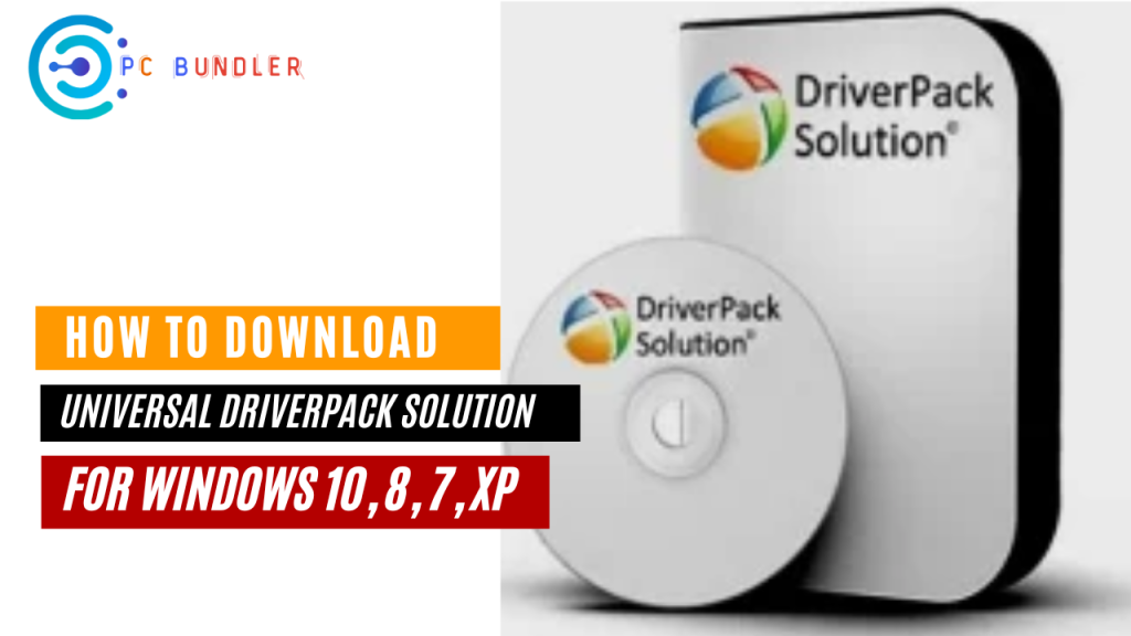 How To Download Universal DriverPack Solution 2022 For Windows 10, 8, 7 ...